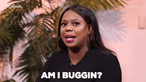 Am I Buggin GIFs - Get the best GIF on GIPHY