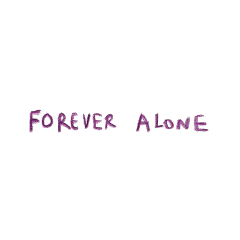 Forever Alone Gif Tumblr
