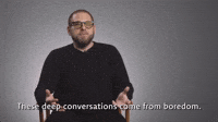Deep-conversations GIFs - Get the best GIF on GIPHY