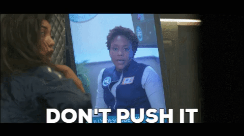 Dont Push It GIFs - Get the best GIF on GIPHY