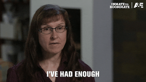 Ive Had Enough GIF by A&E - Find & Share on GIPHY