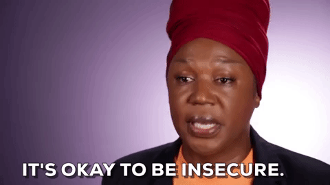 Its Okay To Be Insecure GIFs - Find & Share on GIPHY
