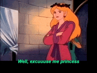Well Excuse Me Princess Gif