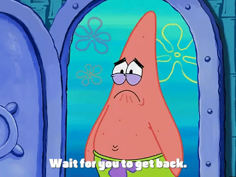 Wait-for-you-to-get-back GIFs - Get the best GIF on GIPHY