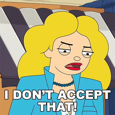 I Dont Accept That GIFs - Get the best GIF on GIPHY