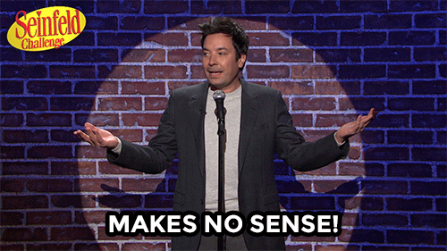 That Makes No Sense Gif