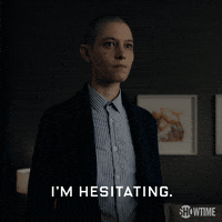 Hesitate Gif