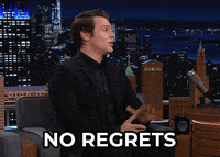 No Regrets Gif