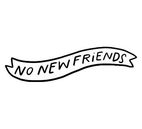 No New Friends Wallpaper