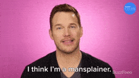I-think-im-a-mansplainer GIFs - Get the best GIF on GIPHY
