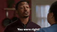 You Are Right Gif
