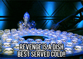 Revenge Is A Dish Best Served Cold GIFs - Get the best GIF on GIPHY