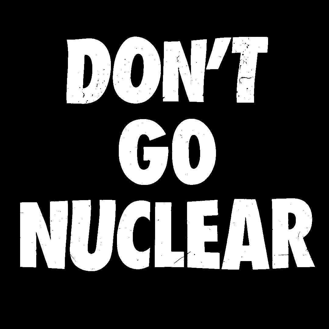 No More Nuclear Warfare by INTO ACTION | GIPHY