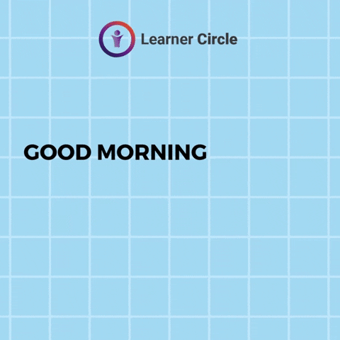 Get Motivated Good Morning GIF by Learner Circle - Find & Share on GIPHY