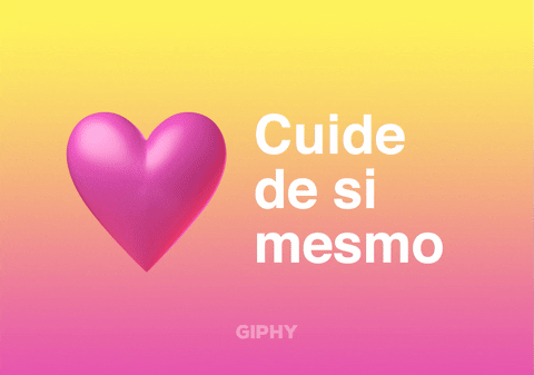 Cuide De Si Mesmo GIF by GIPHY Cares - Find & Share on GIPHY
