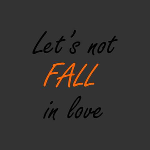 Lets Not Fall In Love GIFs - Get the best GIF on GIPHY