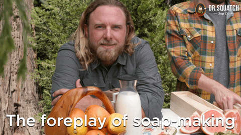 Soap Making Foreplay GIF by DrSquatchSoapCo - Find & Share on GIPHY