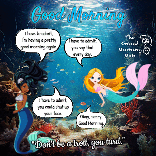 Ain't no one paying you to harsh my mellow. Good Morning. : r/goodmorning