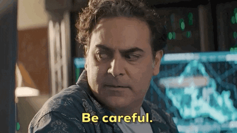 Be Careful Gif