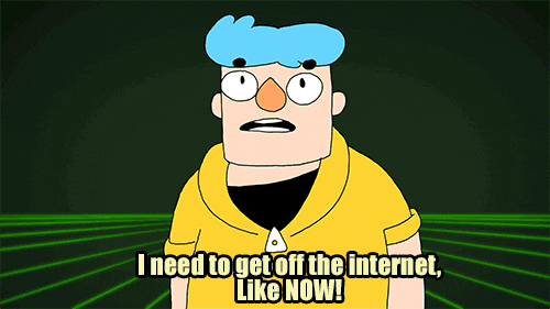 Get Off The Internet Now GIFs - Get the best GIF on GIPHY