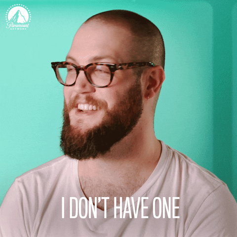 Dont Have One GIFs - Get the best GIF on GIPHY