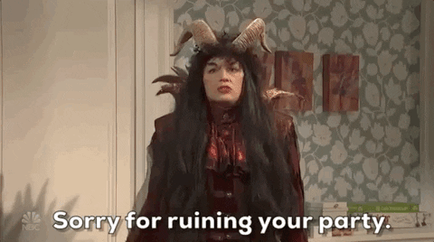 Sorry-for-ruining-your-party GIFs - Get the best GIF on GIPHY