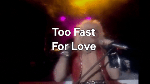 Too Fast For Love GIFs - Get the best GIF on GIPHY