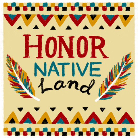 Honor Native Land GIFs - Get the best GIF on GIPHY