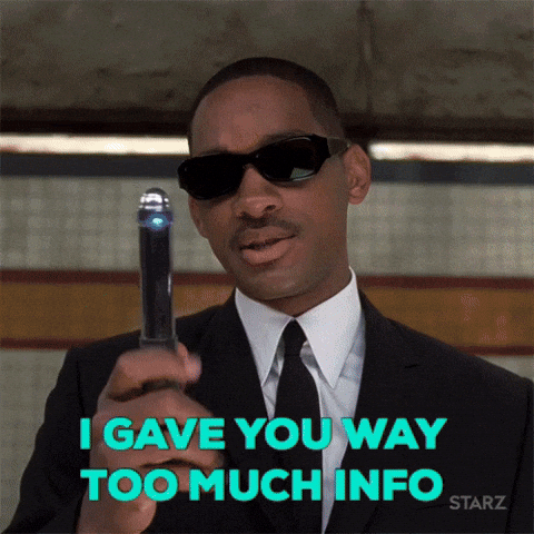Too Much Information Gif