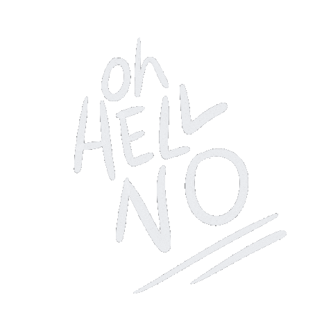 Oh Hell No Sticker for iOS & Android | GIPHY