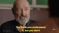 You Understand Me Gif