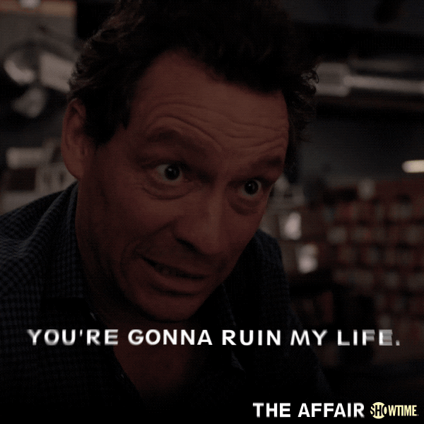 Youre Gonna Ruin My Life GIFs - Get the best GIF on GIPHY