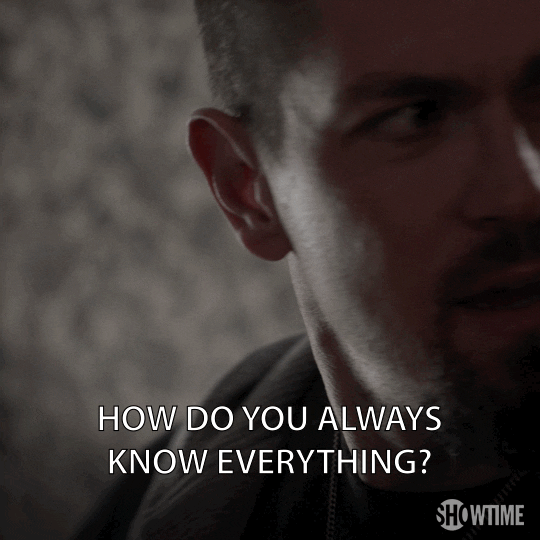 How Do You Always Know Everything GIFs - Get the best GIF on GIPHY