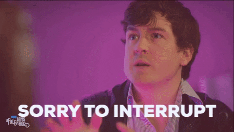 Sorry To Interrupt GIFs - Find & Share on GIPHY