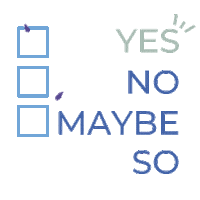 Yes No Maybe Gif