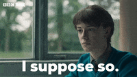 I Suppose Gif