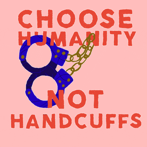 Choose Humanity Not Handcuffs GIFs - Get the best GIF on GIPHY