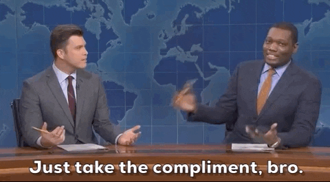 Just-take-the-compliment GIFs - Get the best GIF on GIPHY