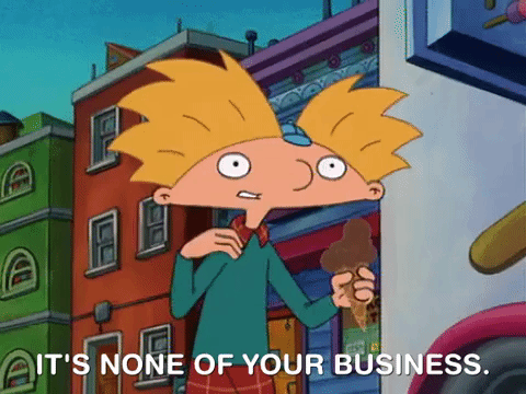 Its-none-of-your-business GIFs - Get the best GIF on GIPHY