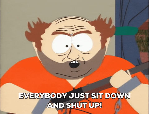 Sit Down And Shut Up Gif