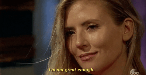 Im Not Great Enough GIFs - Get the best GIF on GIPHY