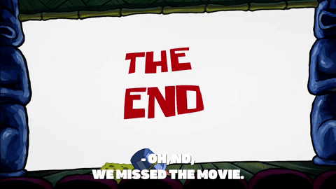 Spongebob Saying The End