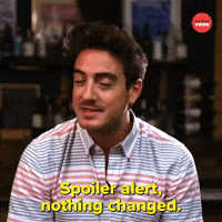 Nothing-changed GIFs - Get the best GIF on GIPHY