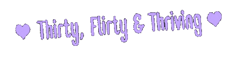 Thirty Flirty And Thriving Gif