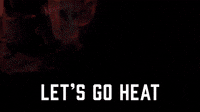 Lets-go-heat GIFs - Get the best GIF on GIPHY