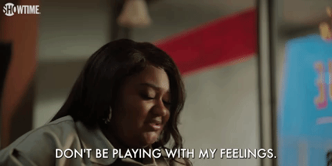 Don't Be Playing With My Feelings - GIPHY Clips