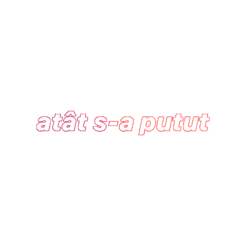 Atât S A Putut Stickers - Find & Share on GIPHY