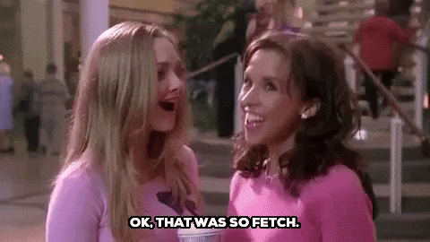 Mean Girls Gretchen Weiners So Fetch