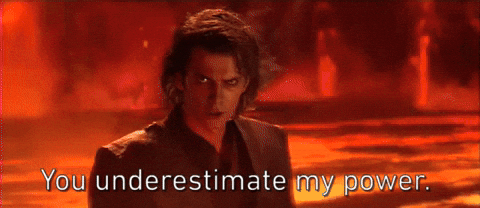 You Underestimate My Power Gif