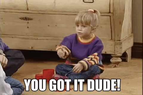 How Many Ways Can You Say "You Got it Dude"? by Reaction GIFs | GIPHY